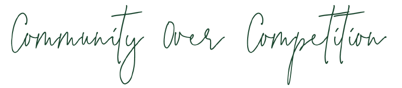 Community Over Competition - Oakes Creative House